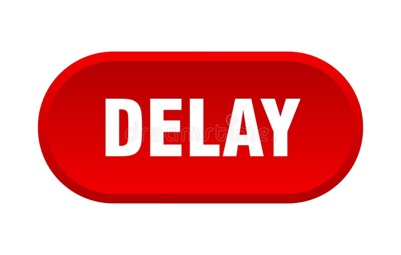 Delay Button. Rounded Sign on White Background Stock Vector ...