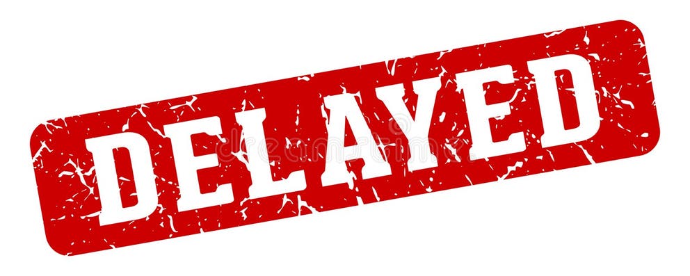 Delayed Rectangular Sign. Delayed Stamp Stock Vector - Illustration of ...