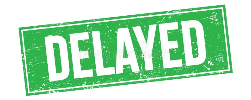 DELAYED Text on Green Grungy Rectangle Stamp Stock Illustration ...