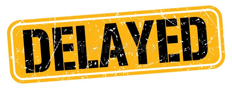 DELAYED Text Written on Orange-black Stamp Sign Stock Illustration ...