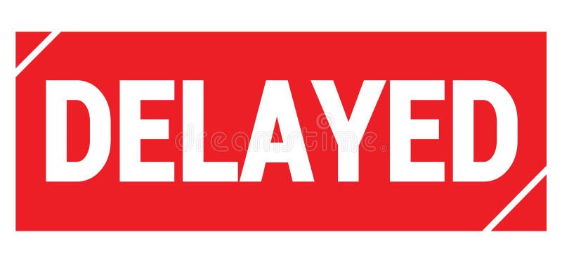 DELAYED Text Written on Red Stamp Sign Stock Illustration ...