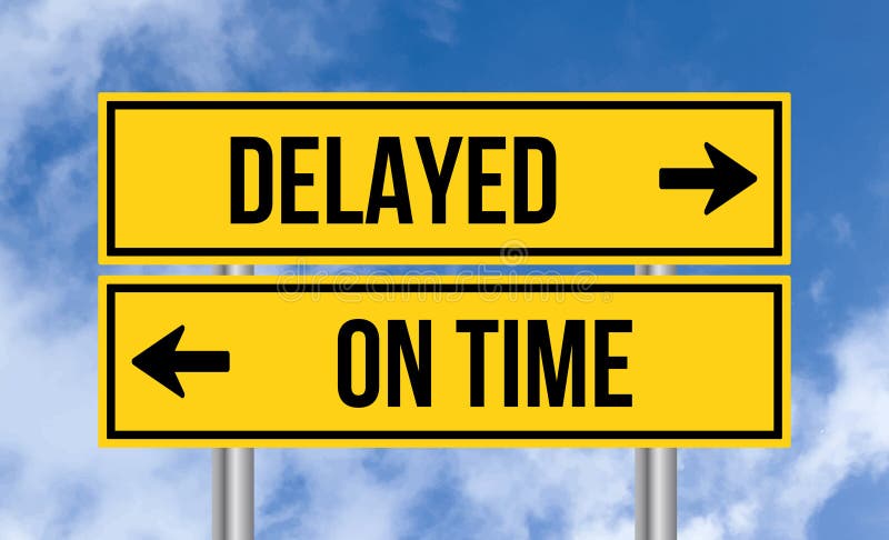 Delayed or on Time Road Sign on Cloudy Sky Background Stock Image ...