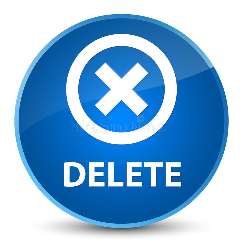 Delete Elegant Blue Round Button Stock Illustration - Illustration of ...