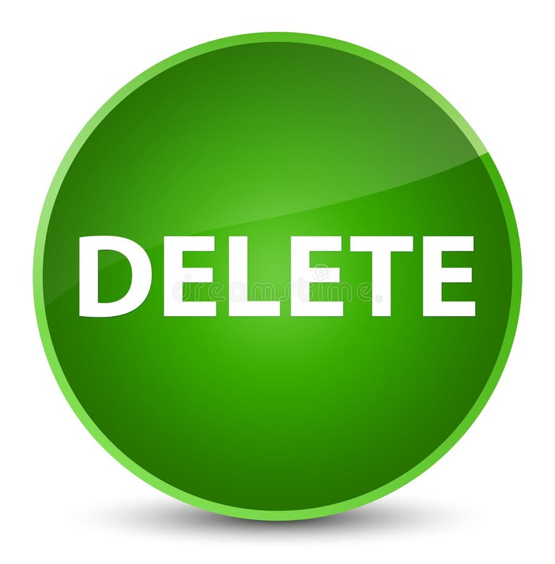 Delete Elegant Green Round Button Stock Illustrations – 10 Delete ...