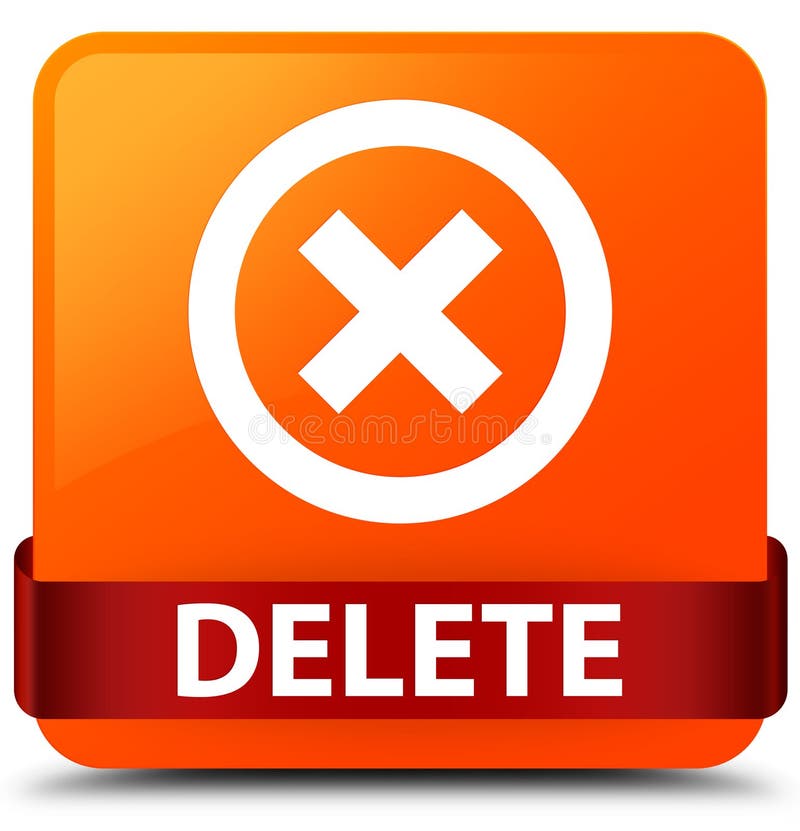Delete Orange Square Button Red Ribbon in Middle Stock Illustration ...