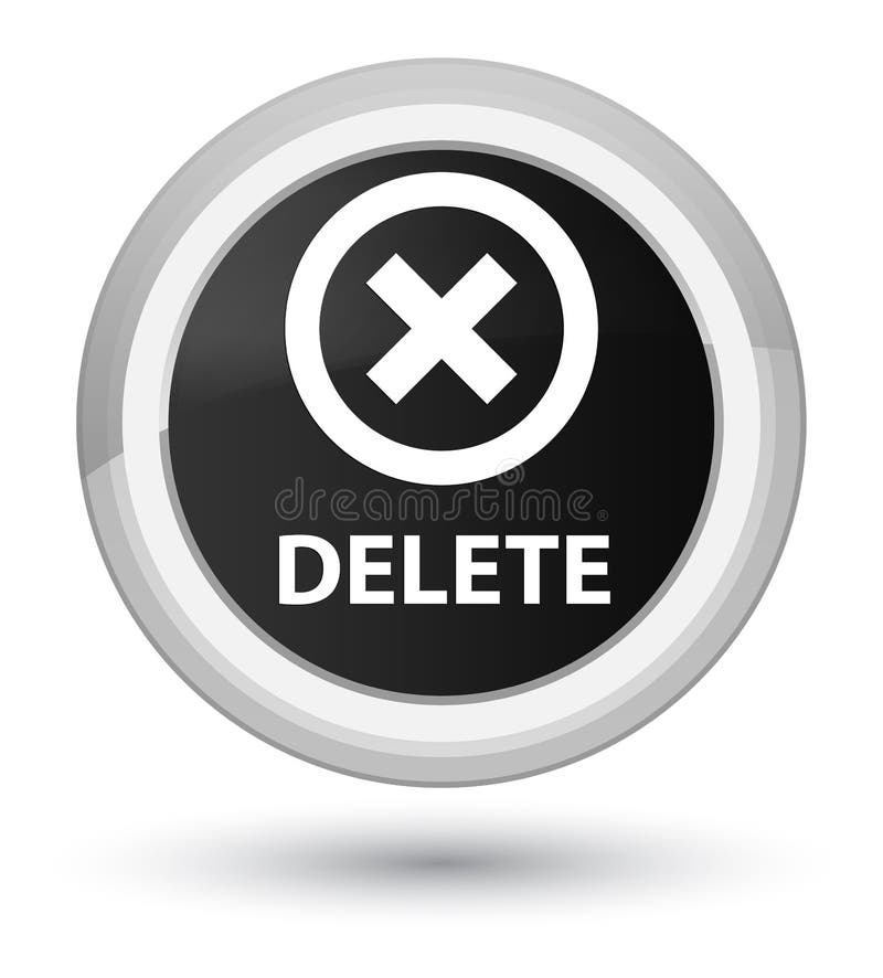 Delete Prime Black Round Button Stock Illustration - Illustration of ...