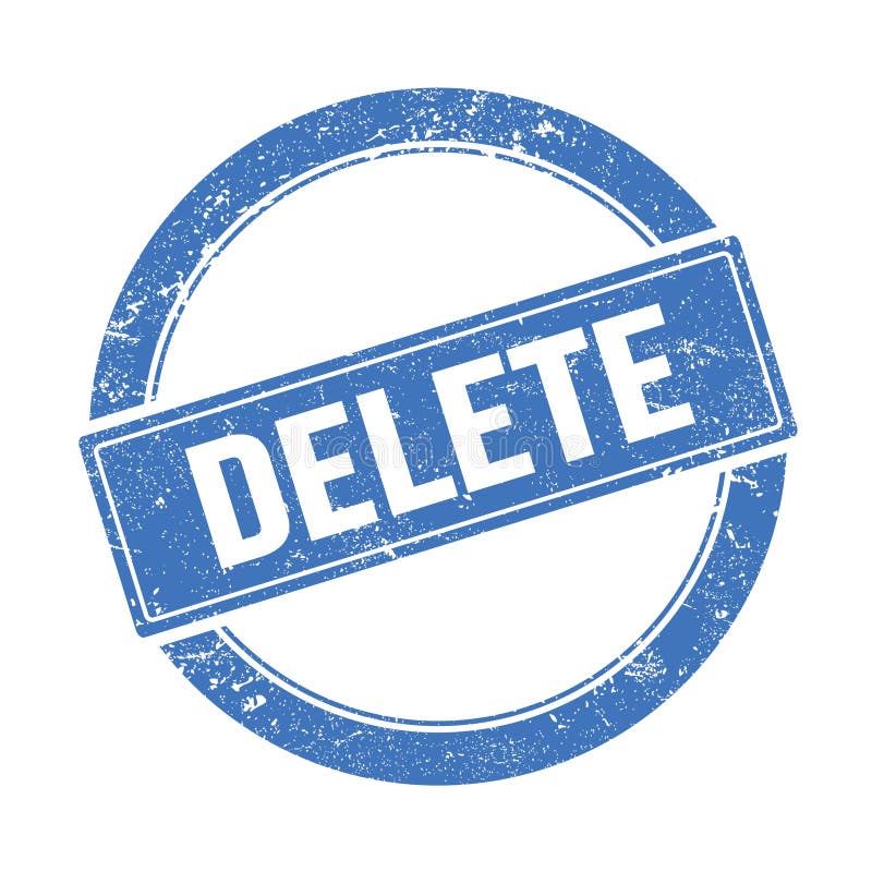 DELETE Text on Blue Grungy Round Stamp Stock Illustration ...