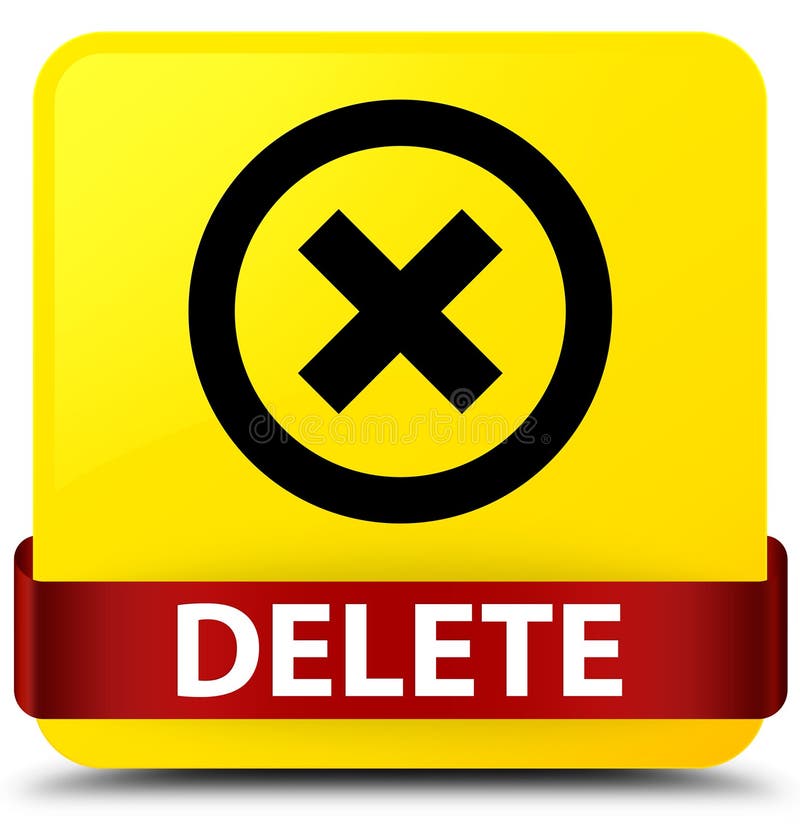 Delete Yellow Square Button Red Ribbon in Middle Stock Illustration ...