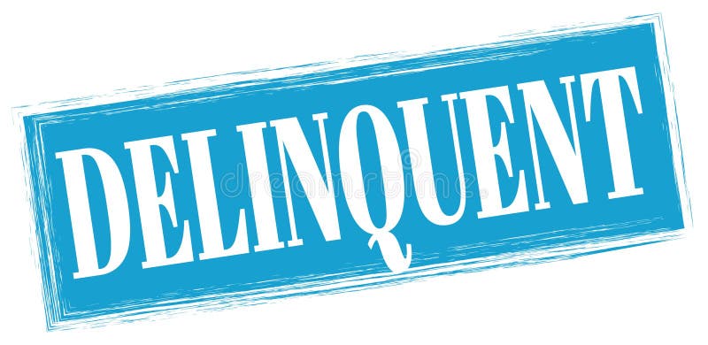 DELINQUENT Text Written on Blue Stamp Sign Stock Illustration ...