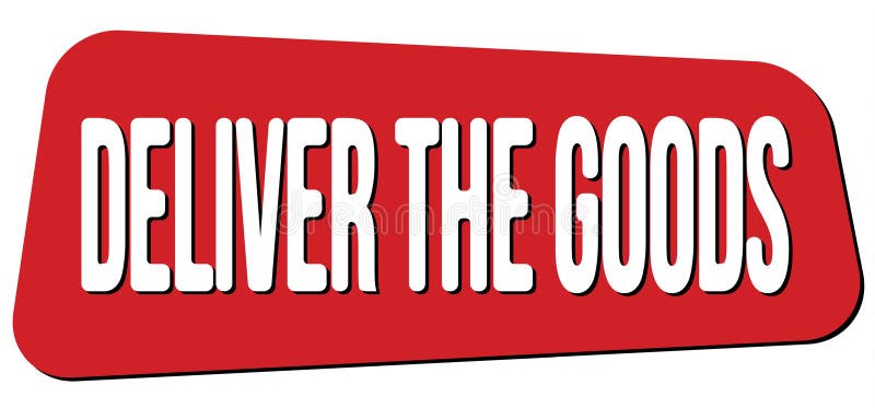 DELIVER the GOODS Text on Red Trapeze Stamp Sign Stock Illustration ...