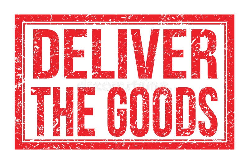 DELIVER the GOODS, Words on Red Rectangle Stamp Sign Stock Illustration ...