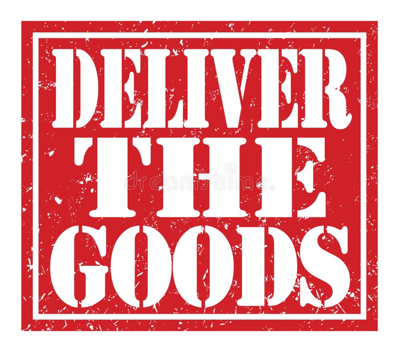 DELIVER the GOODS, Text Written on Red Stamp Sign Stock Illustration ...