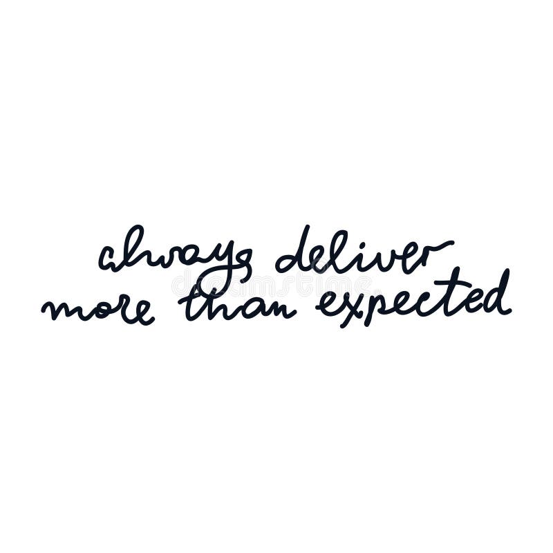 Always Deliver More Than Expected Vector Hand Written Quote Stock ...