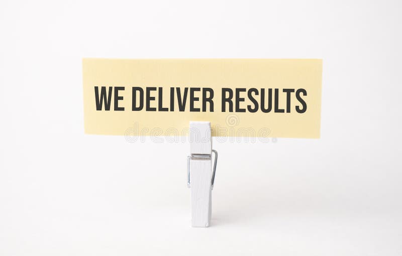 We Deliver Results Text on Paper. on White Background Stock Image ...