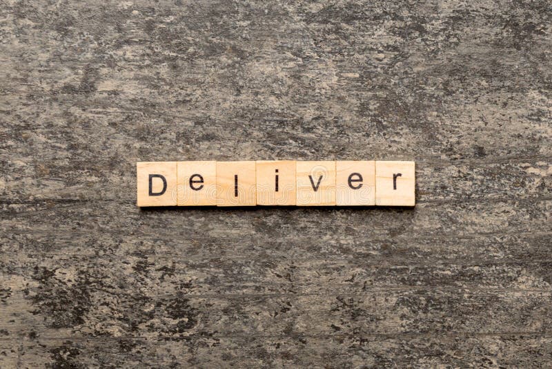 Deliver Word Written on Wood Block. Deliver Text on Table, Concept ...