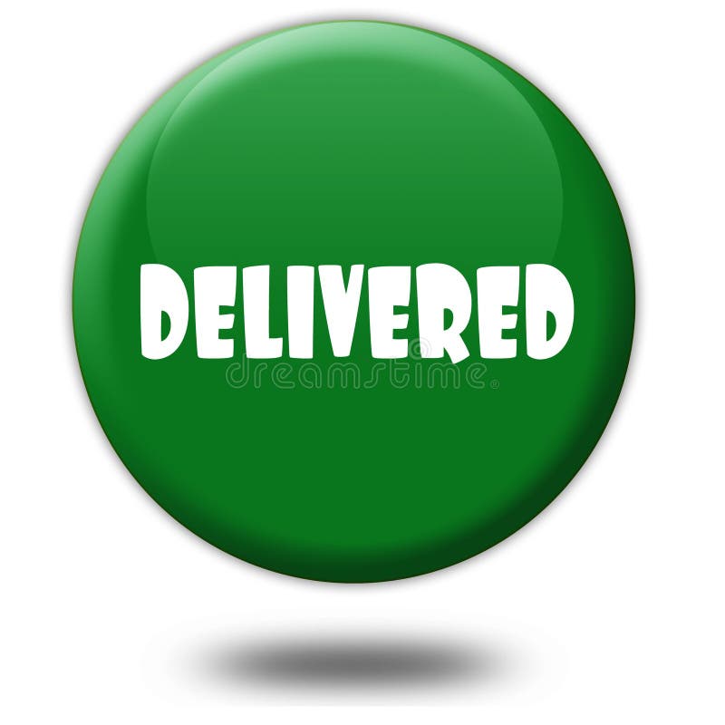 DELIVERED on Green 3d Button. Stock Illustration - Illustration of ...