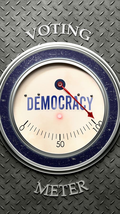 Democracy and Voting that is Hitting a Full Scale, Showing a Very High ...