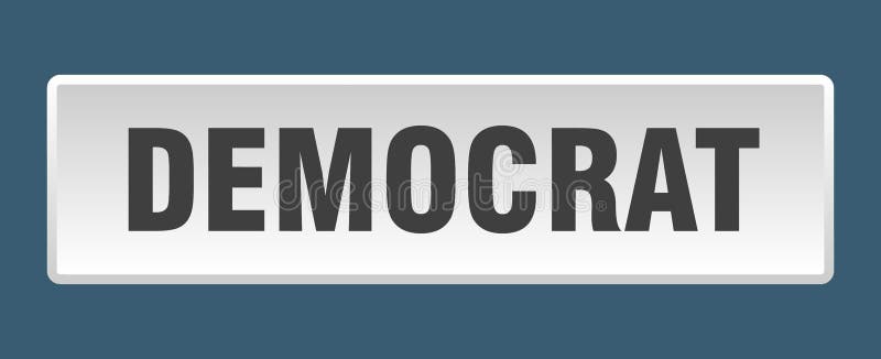 Democrat Button. Democrat Square Isolated Push Button Stock Vector ...