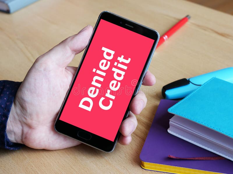 Denied Credit is Shown on the Photo Using the Text on the Screen Stock ...