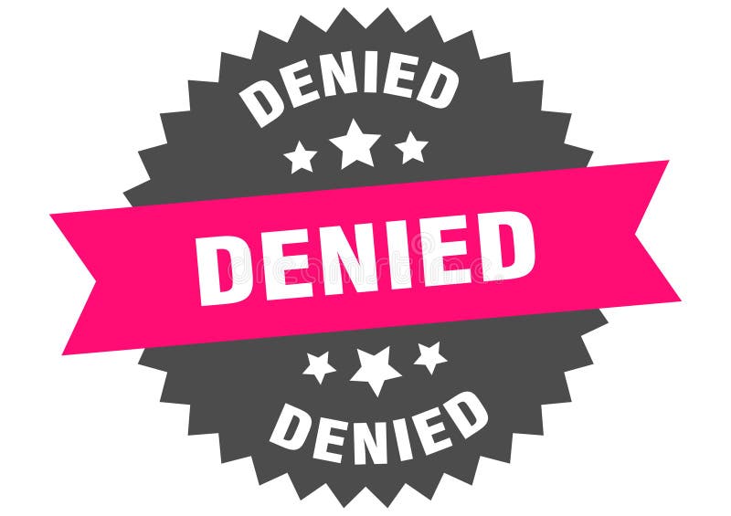 Denied. Denied Round Pink Label Isolated on Transparent Background ...