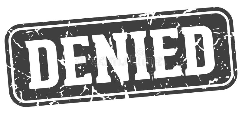Denied Rectangular Sign. Denied Stamp Stock Illustration - Illustration ...