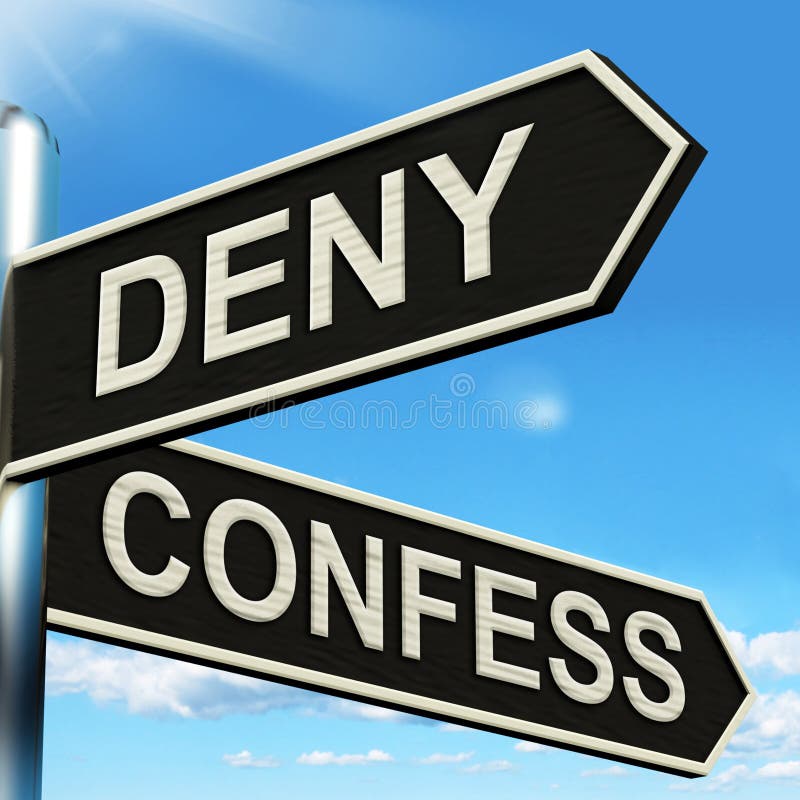 Confess Deny Signpost Shows Confessing or Denying Guilt Innocence Stock ...