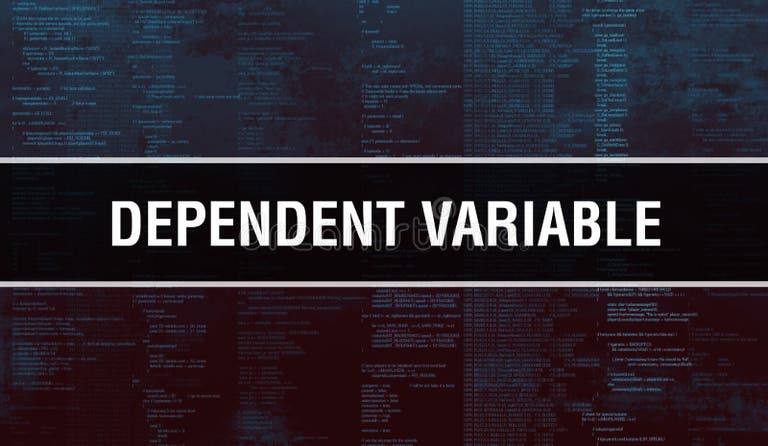 Dependent Variable with Digital Java Code Text. Dependent Variable and Computer Software Coding ...