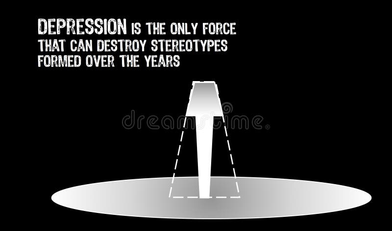 Depression is the only Force that Can Destroy Stereotypes Formed Over ...