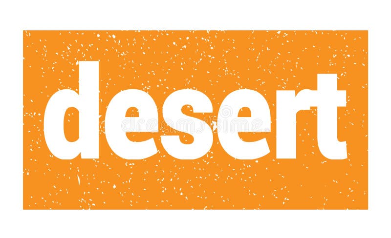 Desert Text Written on Orange Stamp Sign Stock Illustration ...