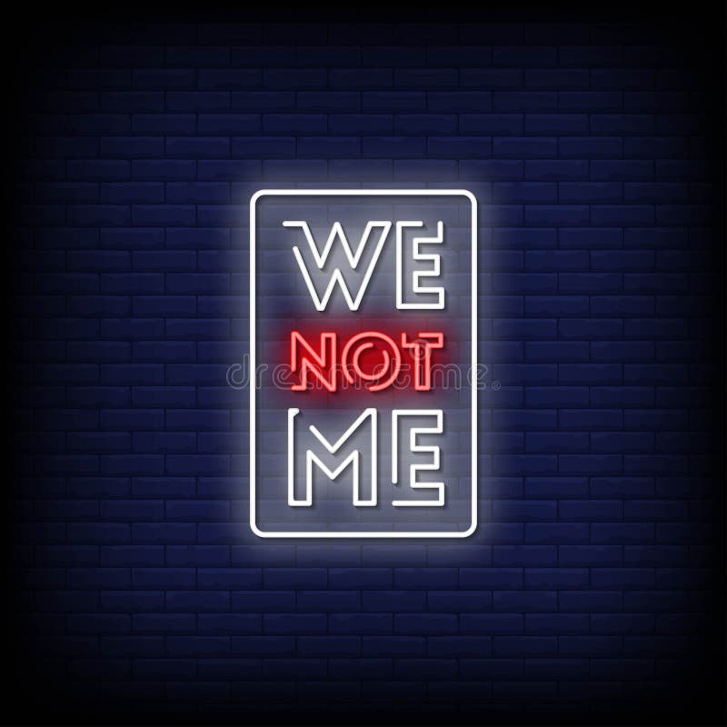 We Not Me Neon Signs Style Text Vector Stock Vector - Illustration of ...
