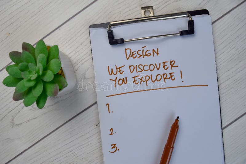 Design we Discover You Explore Write on a Paperwork and Supported by ...
