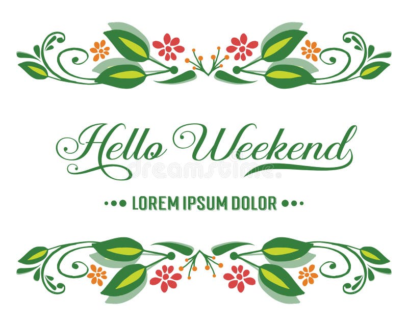 Design Element of Card Hello Weekend, with Decor of Nature Red Flower ...