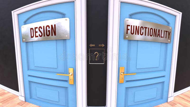 Design or Functionality - Two Options and a Choice and Dilemma Stock ...
