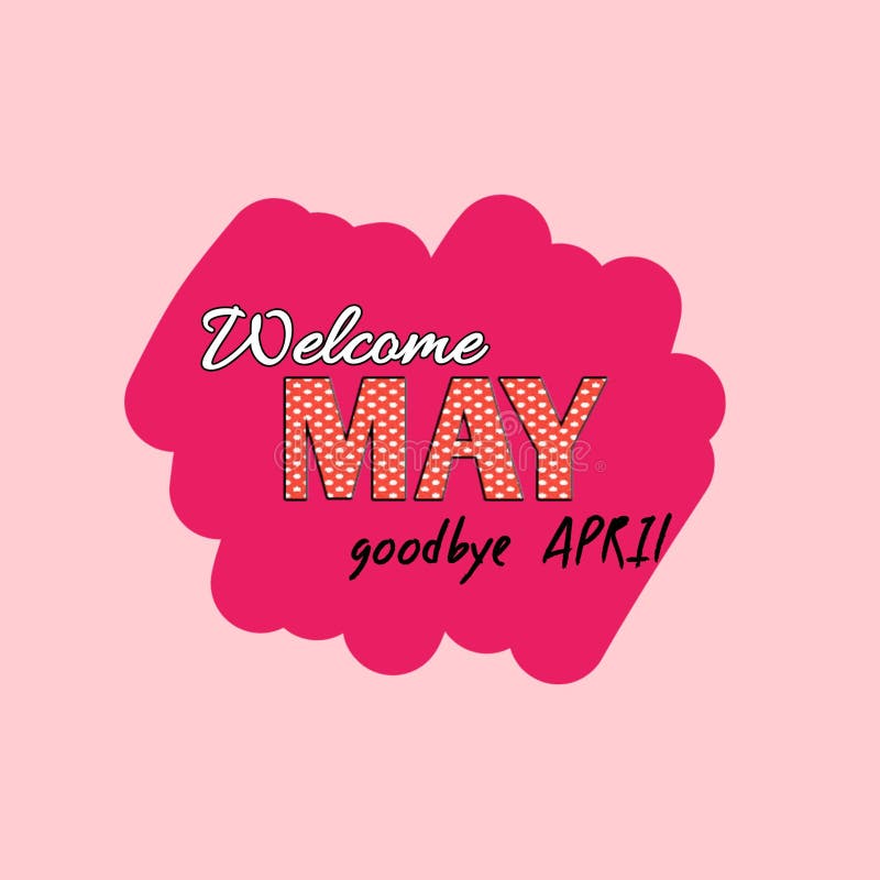 Design Illustration.welcome May Goodbye April Stock Illustration ...