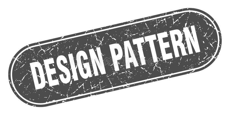 Design Pattern Sign. Design Pattern Grunge Stamp Stock Vector ...