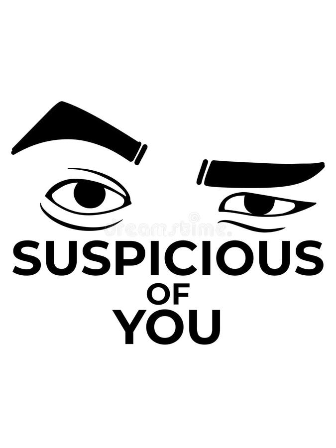 DESIGN T-SHIRT SUSPICIOUS stock vector. Illustration of media - 316959762