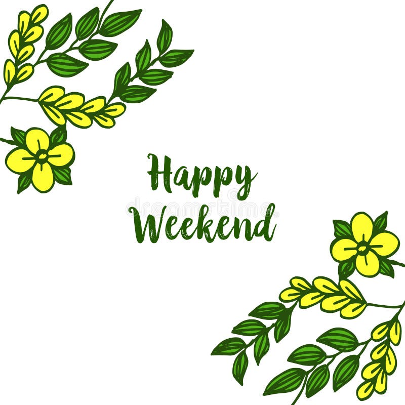 Design Template of Happy Weekend with Yellow Wreath Frame. Vector Stock ...