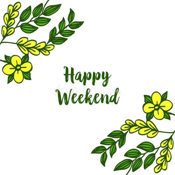 Design Template of Happy Weekend with Yellow Wreath Frame. Vector Stock ...