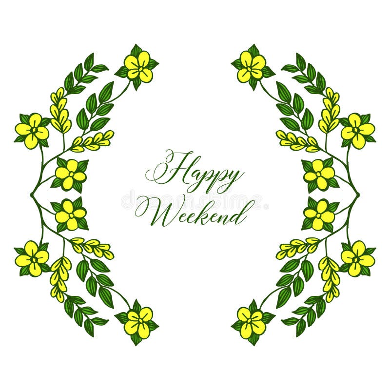 Design Template of Happy Weekend with Yellow Wreath Frame. Vector Stock ...