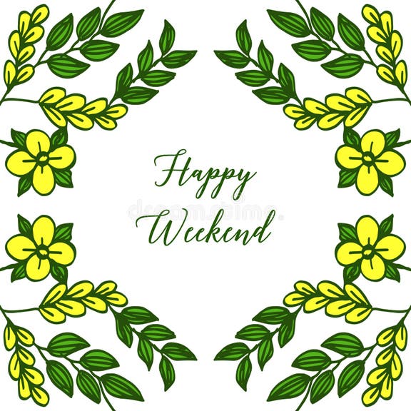 Design Template of Happy Weekend with Yellow Wreath Frame. Vector Stock ...
