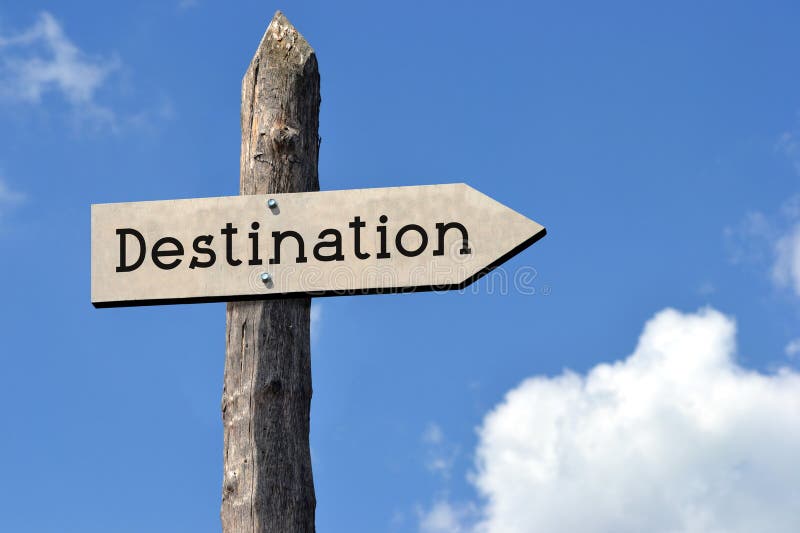 Destination - Wooden Signpost with One Arrow Stock Photo - Image of ...