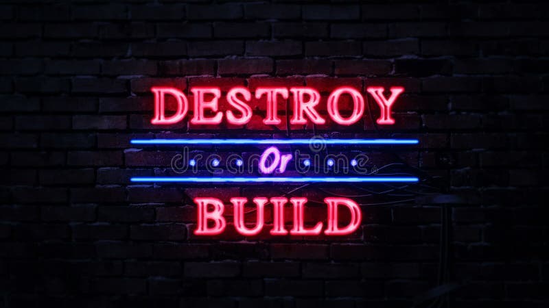Destroy or Build Neon Sign stock video. Video of beginning - 116370305