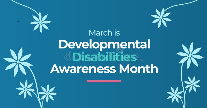 Developmental Disabilities Awareness Month. these are Conditions Due To ...