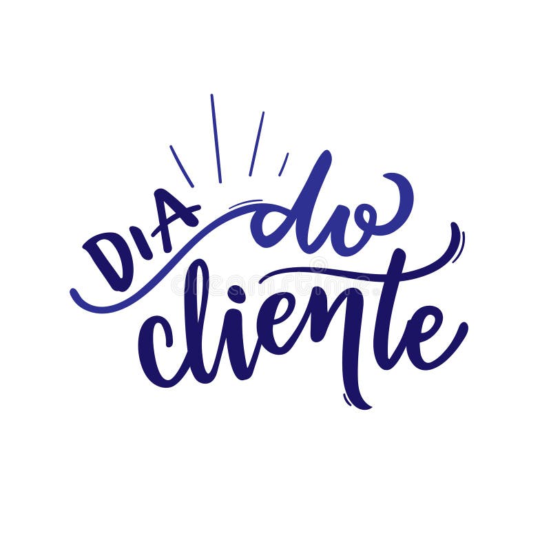 Dia Do Cliente. Customer Day. Stock Vector - Illustration of comacopy ...