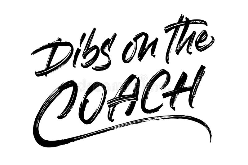 Dibs on the Coach Vector Lettering Stock Vector - Illustration of label ...