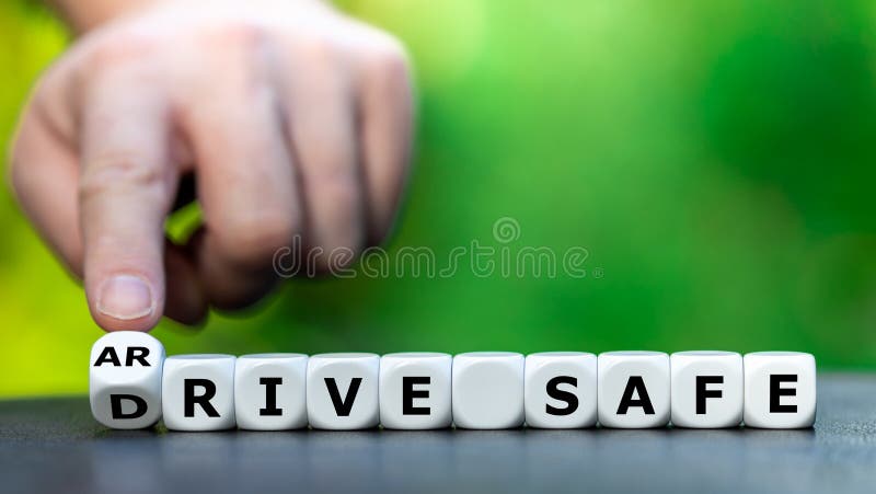 Dice Form the Expression Drive Safe and Arrive Safe . Stock Image ...