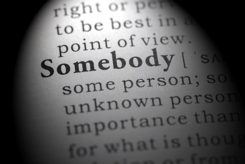 Dictionary Definition of Somebody Stock Photo - Image of concept ...