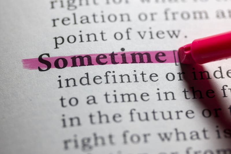 Dictionary Definition of Sometime Stock Photo - Image of macro, markers ...