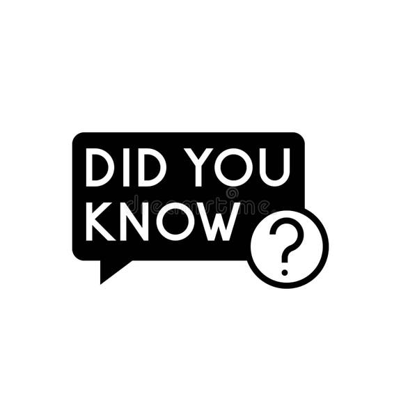 DID YOU KNOW? Bold Text in Speech Bubble Question Icon Stock Vector ...