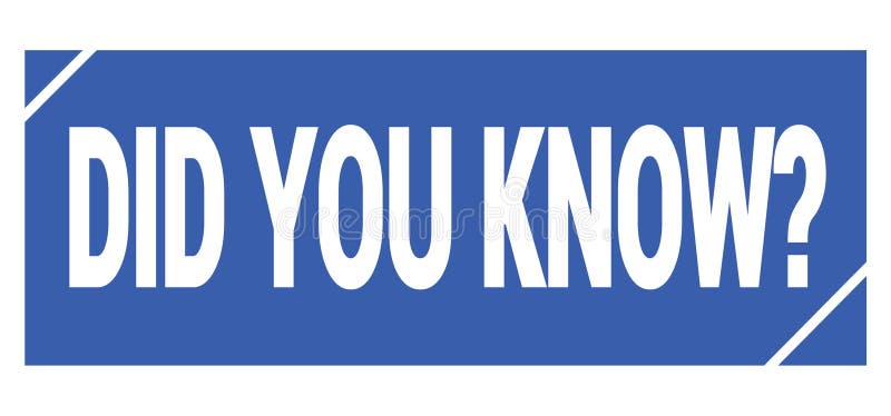 DID YOU KNOW? Text Written on Blue Stamp Sign Stock Illustration ... DID YOU KNOW? Text Written on Blue Stamp Sign Stock Illustration ...